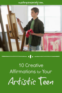10 Creative Affirmations for Your Artistic Teen - Masterpiece Society