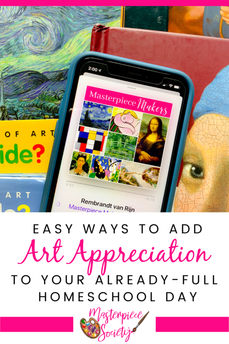 Easy Ways to Add Art Appreciation to Your Already-Full Homeschool Day ...